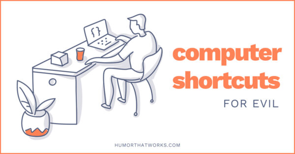 10 Computer Shortcuts You Can Use for Office Pranks - Humor That Works