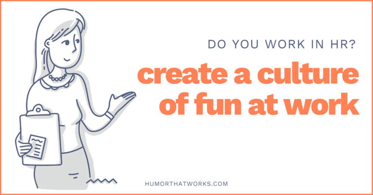101 Ways to Create Humor at Work - Humor That Works